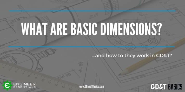 What Are Basic Dimensions and How Do They Work in GD&T? | GD&T Basics