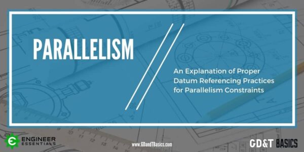 Parallelism – Can you Reference 3 Datums? | GD&T Basics